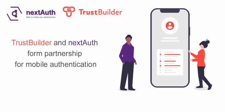 TrustBuilder and nextAuth form partnership for mobile authentication ...